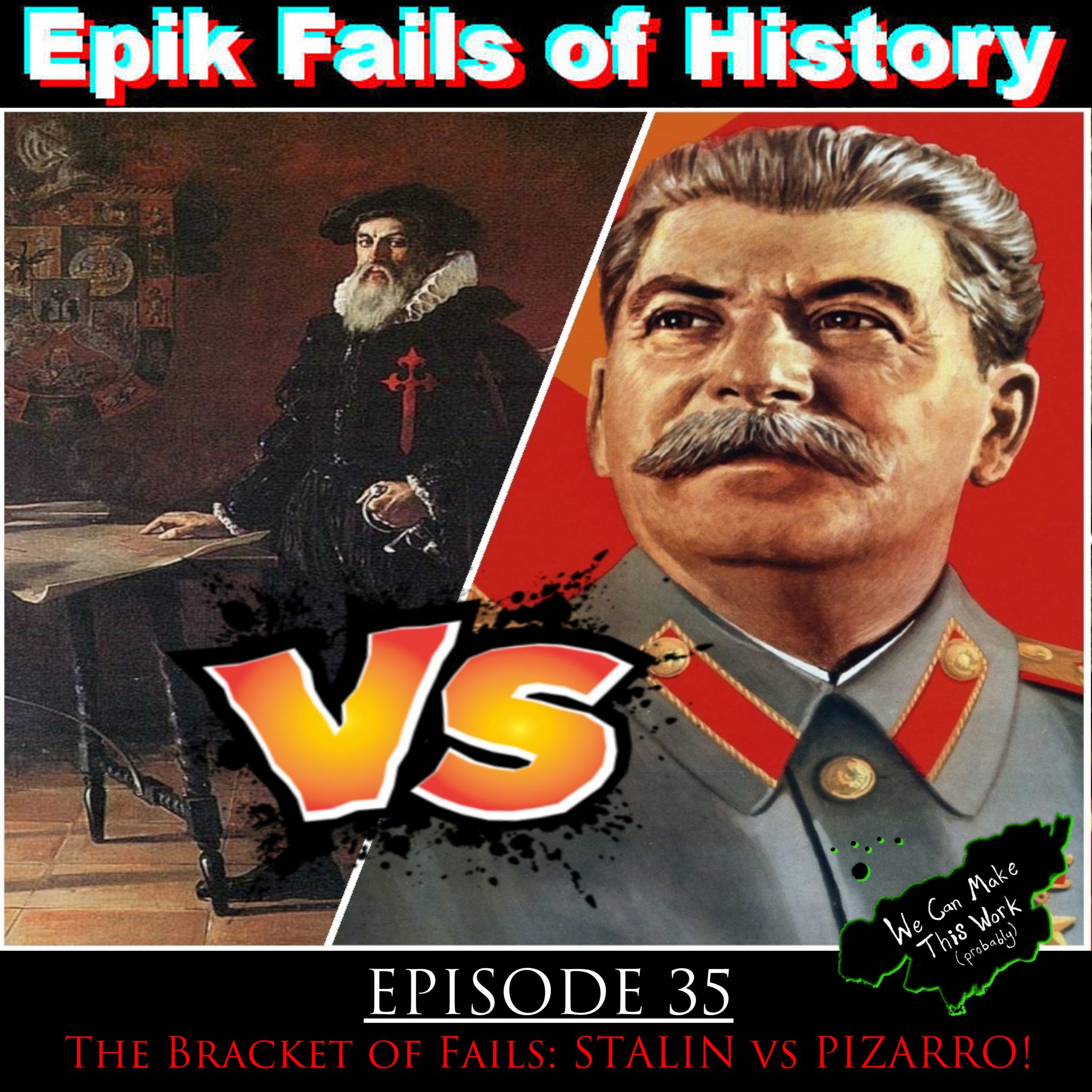 E35 – STALIN vs PIZARRO: The Bracket of Fails – Final Match! (Podcast ...
